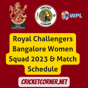 Royal Challengers Bangalore Women Squad 2023 & Match Schedule