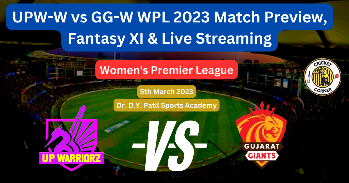 UPW-W Vs GG-W WPL 2023 Match Preview, Fantasy XI & Live Streaming