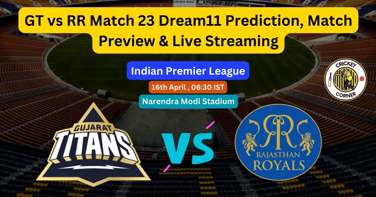 RR Vs CSK Match 37 Dream11 Prediction, Match Preview & Live Streaming