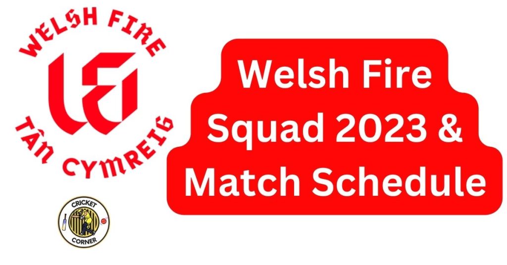 Welsh Fire Women Squad 2023 & Match Schedule