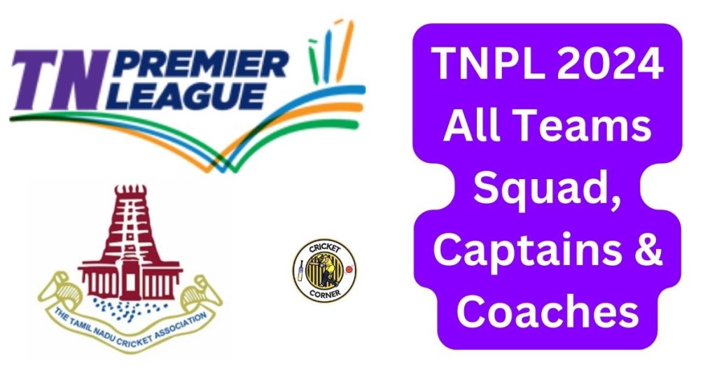 TNPL 2024 Schedule, Fixtures, Venues & Time Table